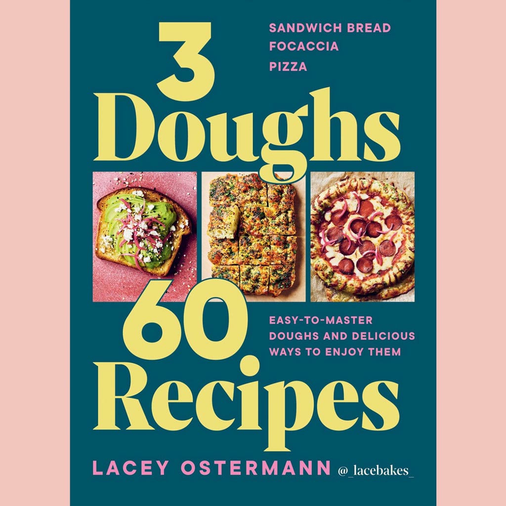 Preorder: 3 Doughs, 60 Recipes : Sandwich Bread, Focaccia, Pizza – Eas ...
