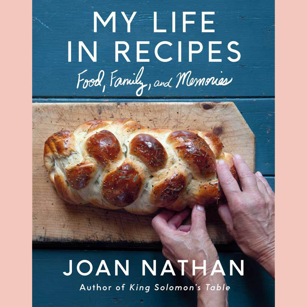 Signed: My Life in Recipes : Food, Family, and Memories (Joan Nathan ...