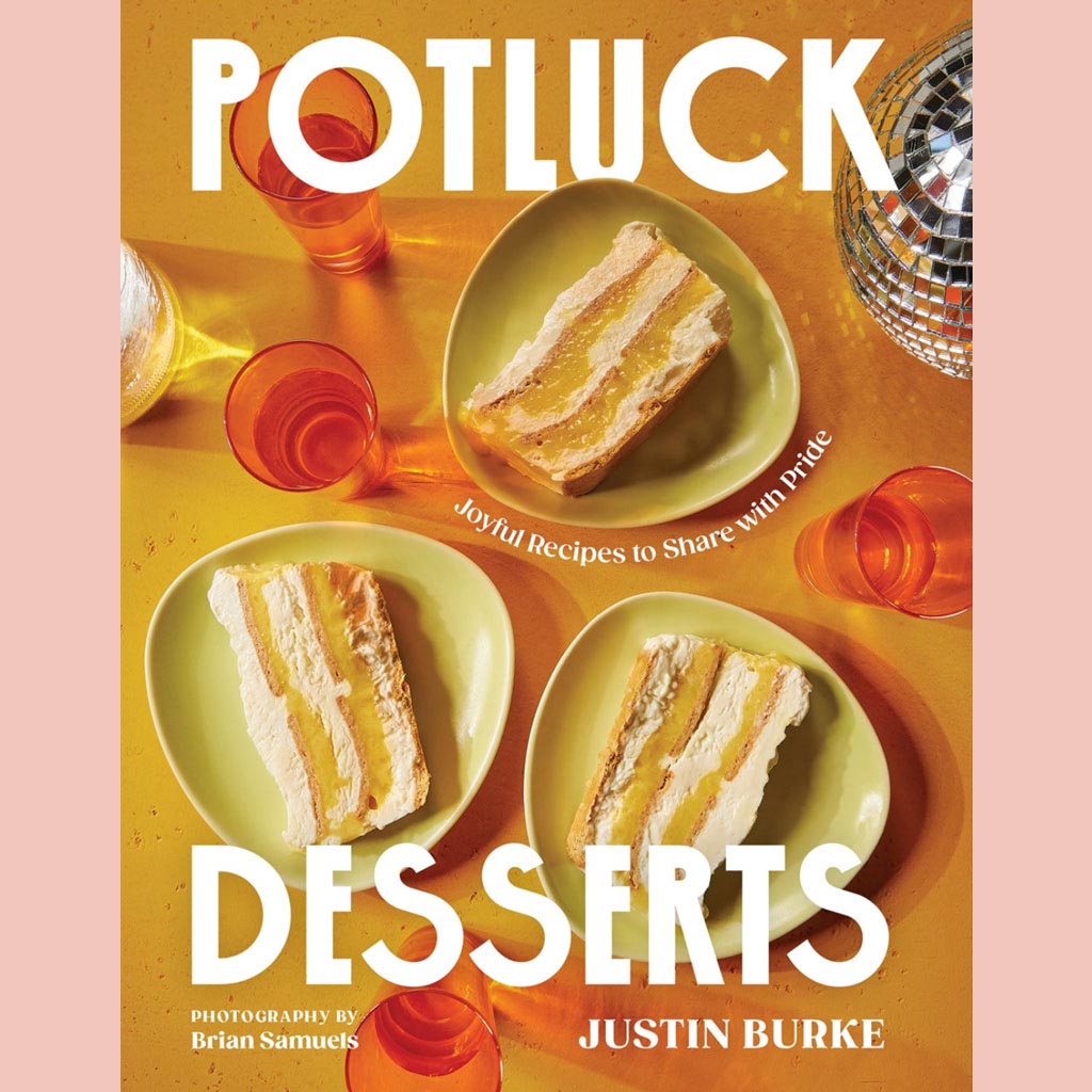 Shopworn: Potluck Desserts: Joyful Recipes to Share with Pride (Justin – Now Serving