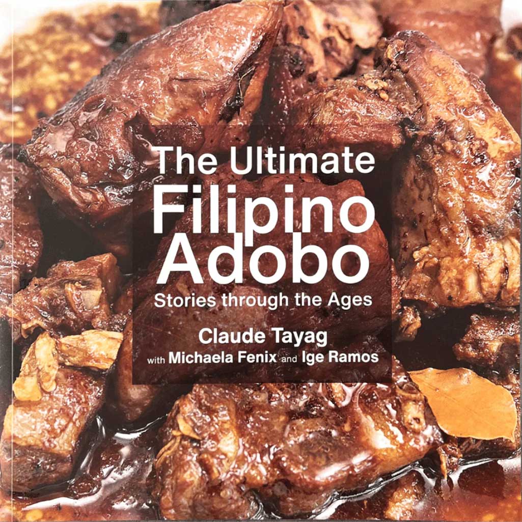 The Ultimate Filipino Adobo: Stories Through the Ages (Claude Tayag, M ...