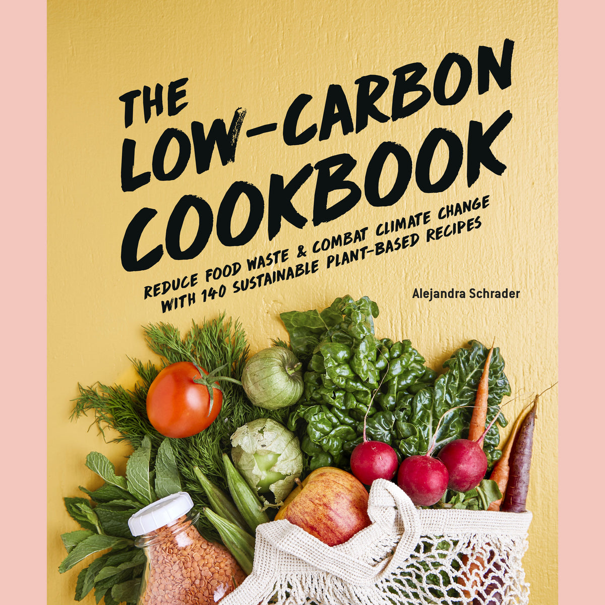 The Low-Carbon Cookbook & Action Plan: Reduce Food Waste & Combat Clim ...