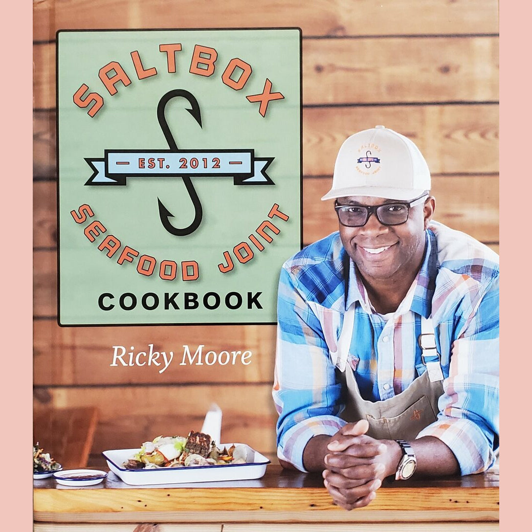 Saltbox Seafood Joint Cookbook (Ricky Moore) – Now Serving