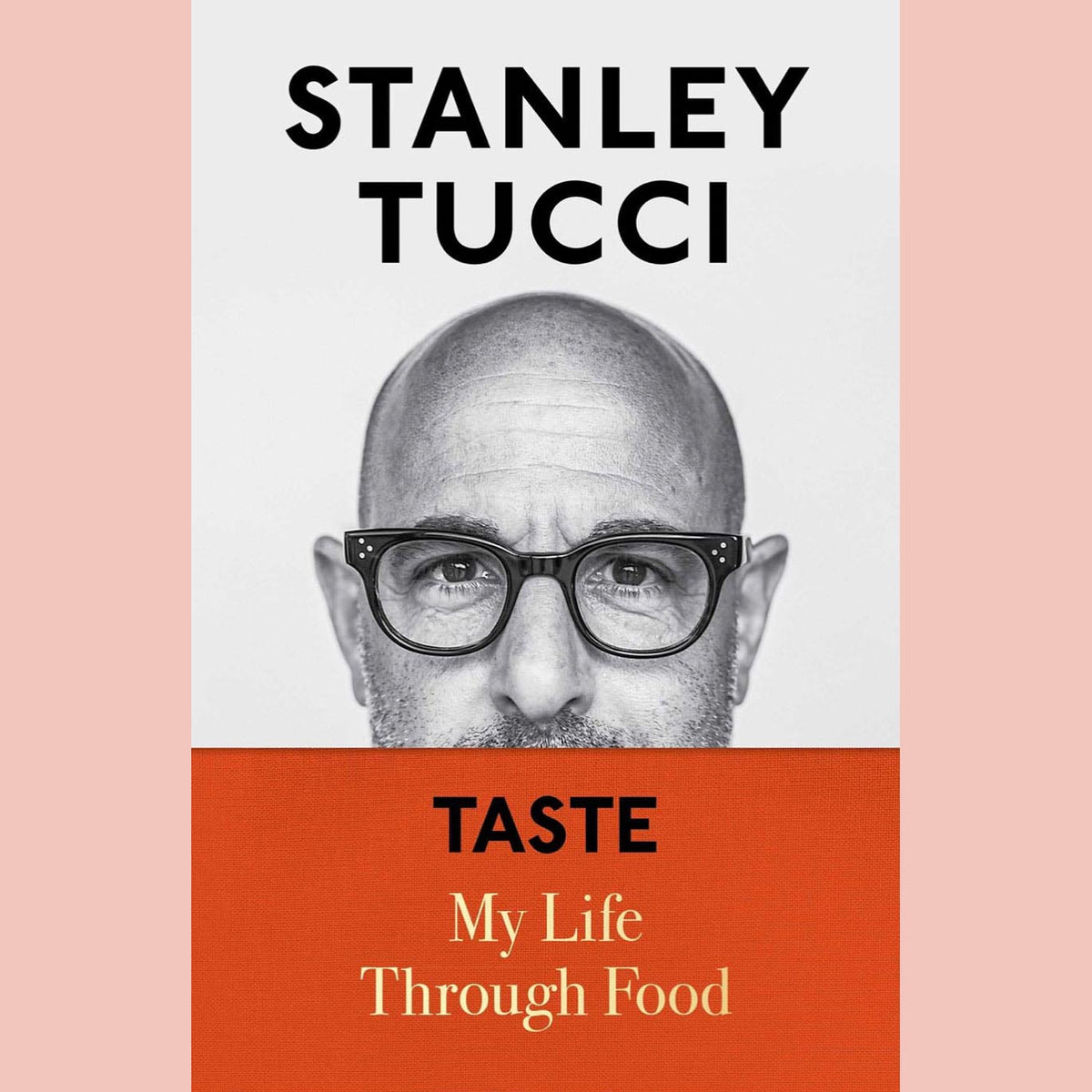 Taste: My Life Through Food (Stanley Tucci) – Now Serving